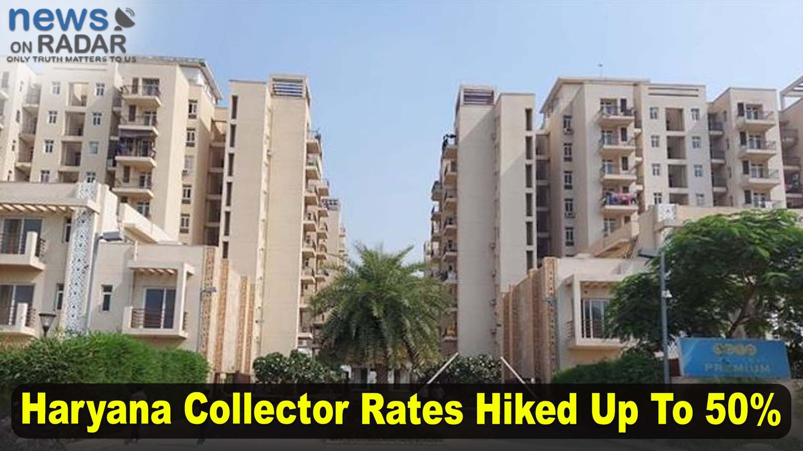 Haryana Collector Rates Hiked by Up to 50%