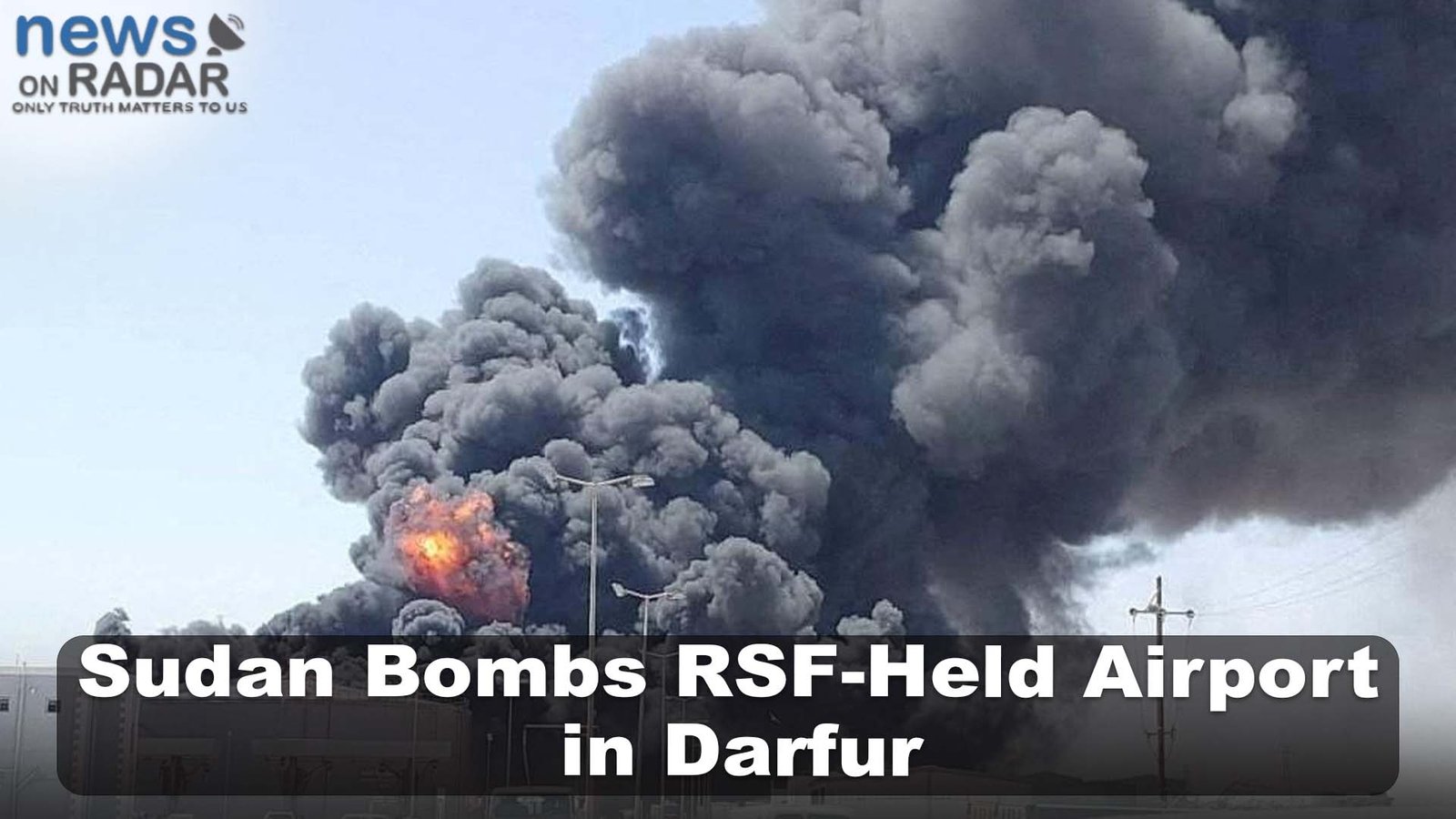 Sudanese Forces Bomb RSF-Controlled Airport in Darfur